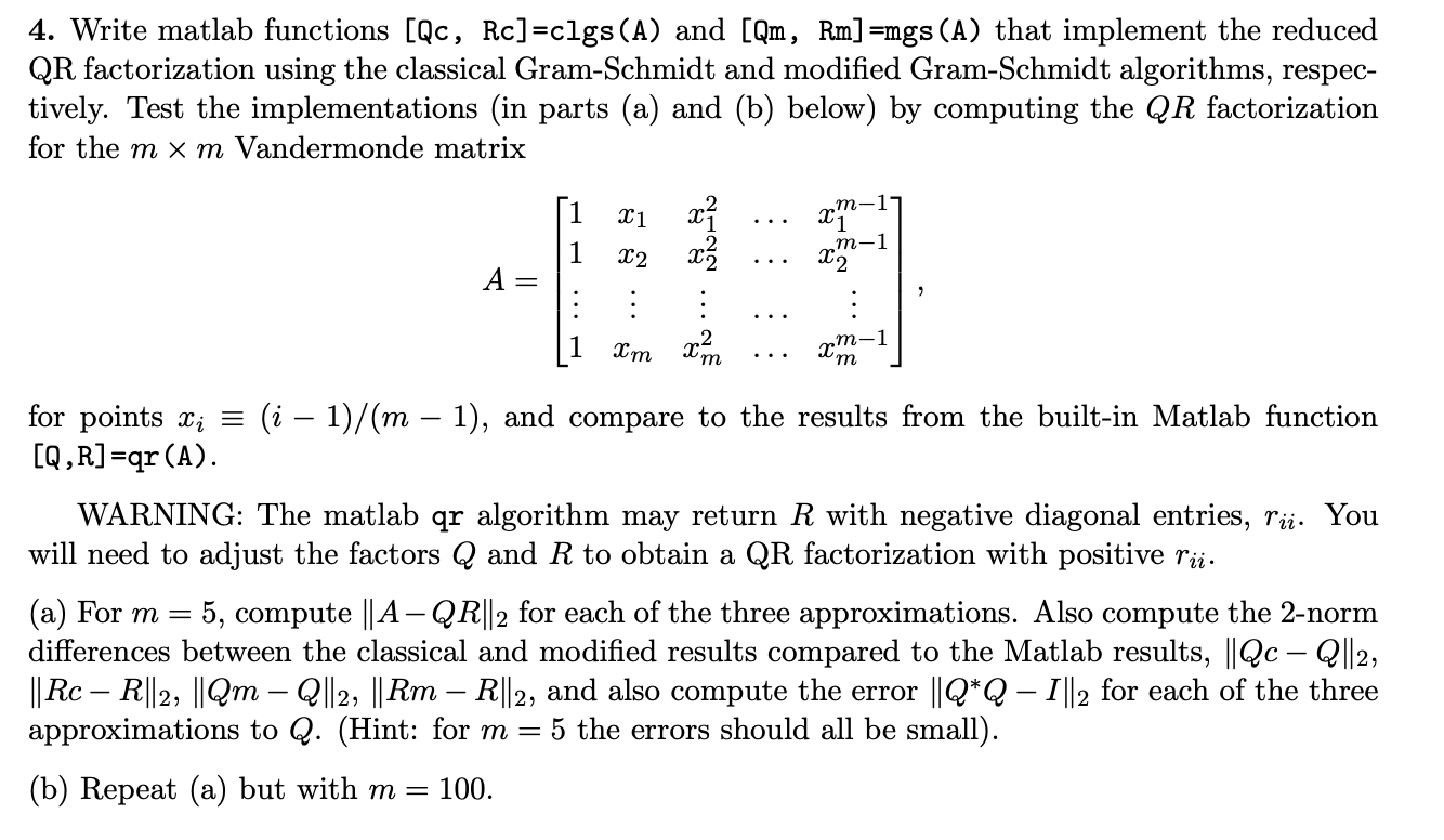 Solved 4. Write matlab functions [Qc, Rc]=clgs(A) and [Qm, | Chegg.com