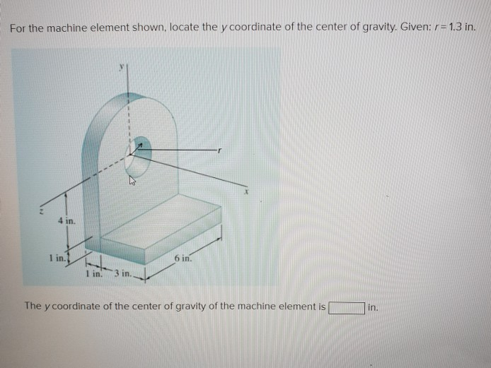 Solved For the machine element shown, locate the y | Chegg.com