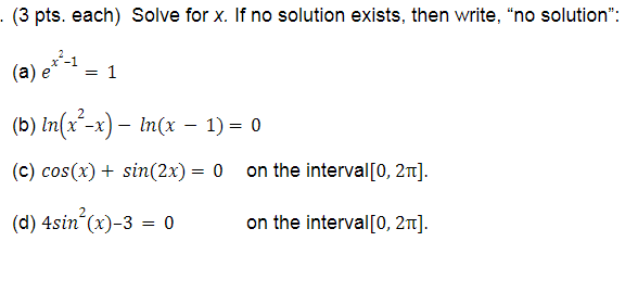Solved (3 pts. each) Solve for x. If no solution exists, | Chegg.com