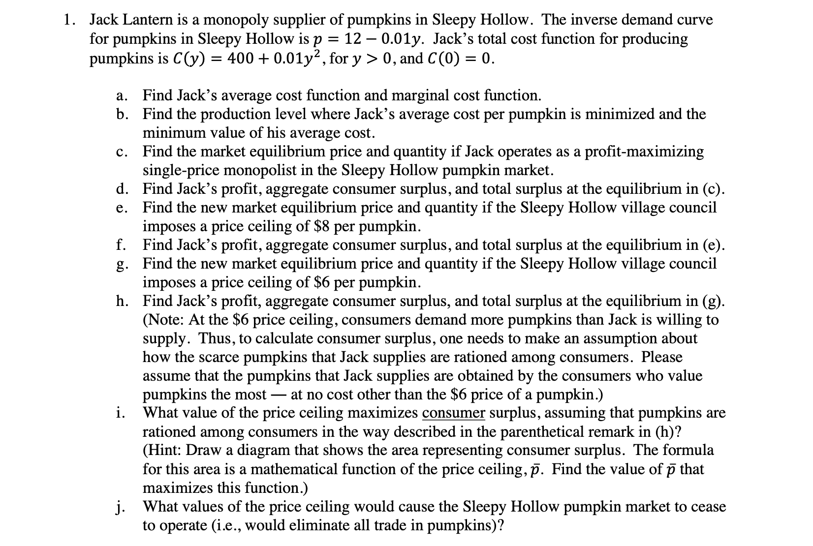 Solved Jack Lantern is a monopoly supplier of pumpkins in | Chegg.com