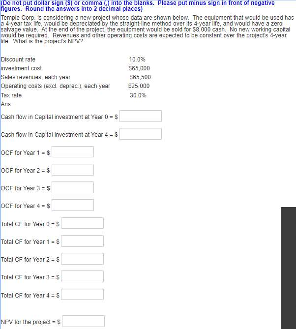 Solved (Do not put dollar sign (s) or comma (,) into the | Chegg.com