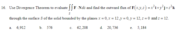Solved 6. Use Divergence Theorem to evaluate ∬SF⋅Nds and | Chegg.com