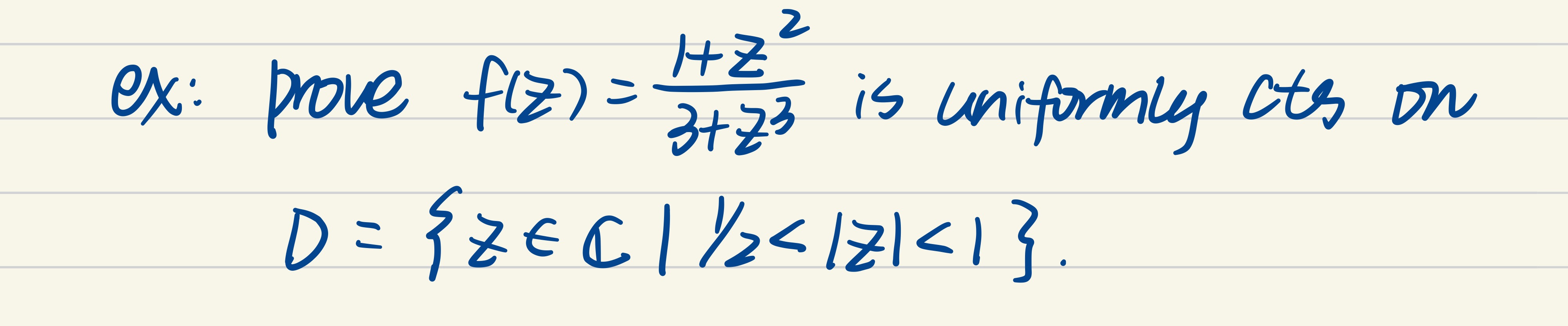 Solved ex: prove f(z)=3+z31+z2 is uniformly cts on | Chegg.com