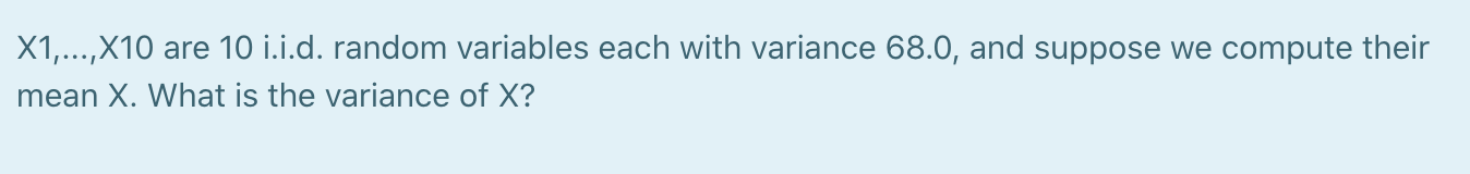 Solved X1,...,X10 are 10 i.i.d. random variables each with | Chegg.com