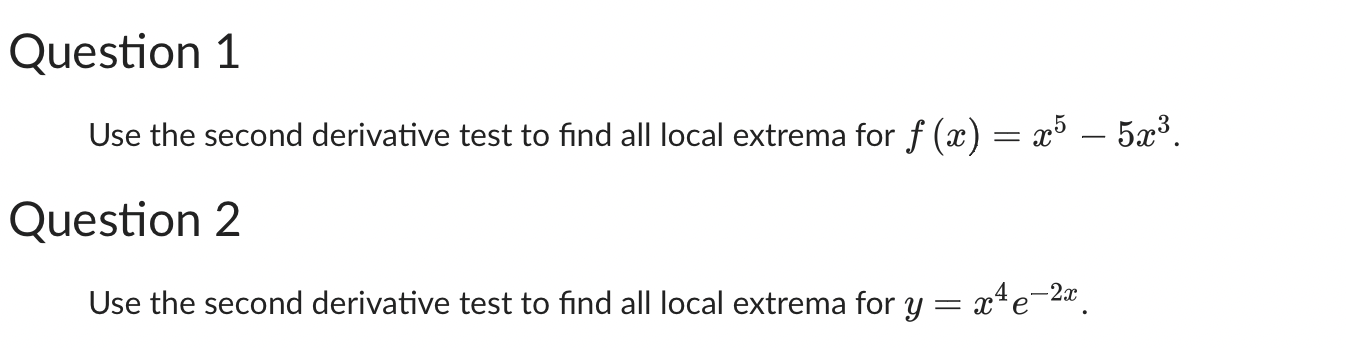Solved Use the second derivative test to find all local | Chegg.com