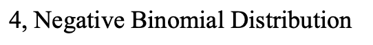 Solved 4, Negative Binomial Distribution | Chegg.com