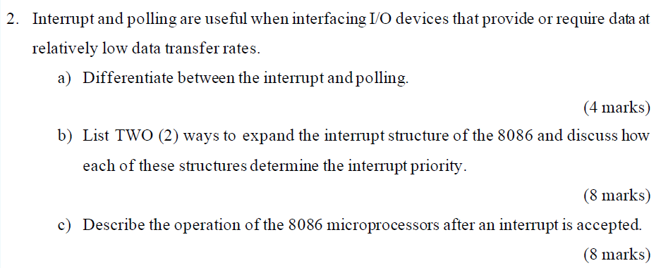 Solved 2. Interrupt and polling are useful when interfacing | Chegg.com
