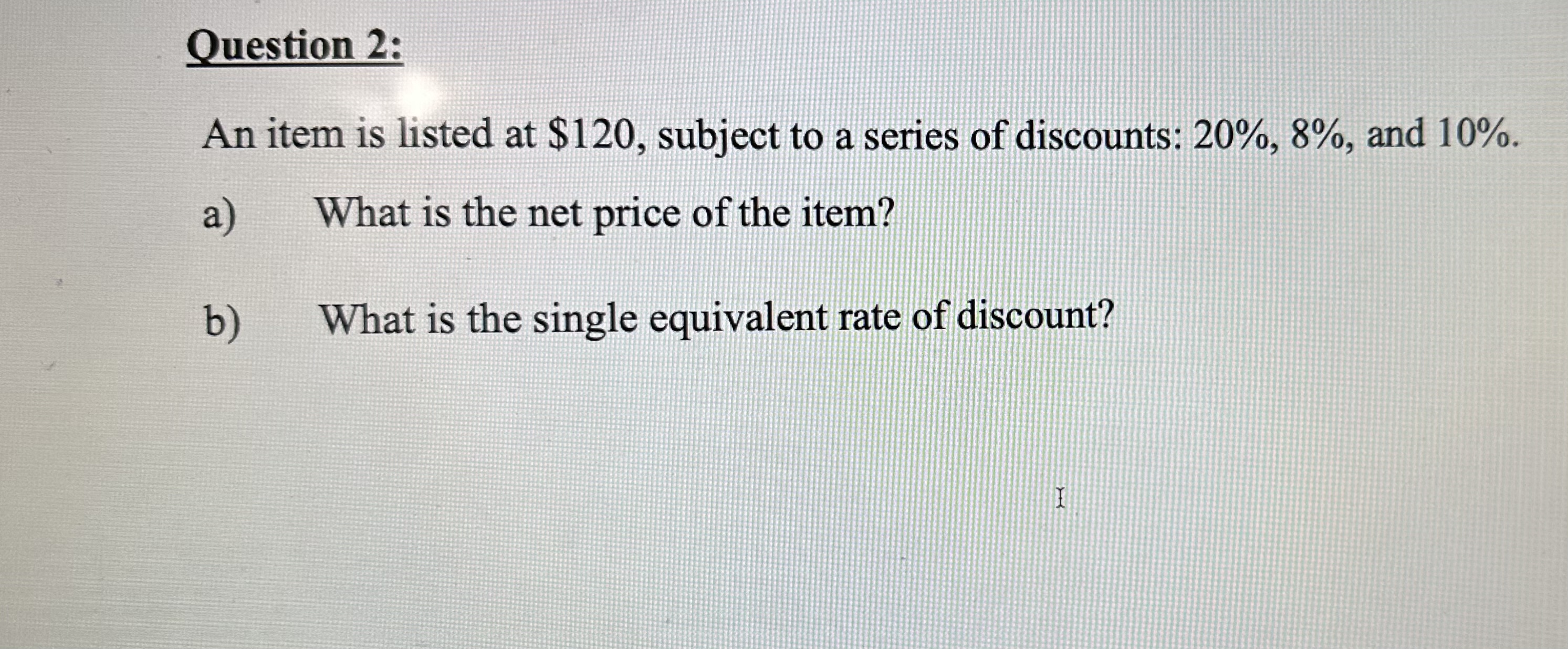 Solved Determine the rate of discount: a) Item is listed at | Chegg.com