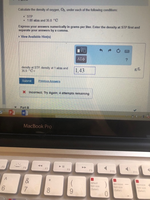 Solved Calculate the density of oxygen, O2, under each of | Chegg.com