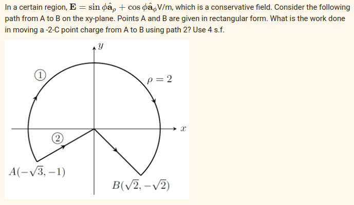 Solved In a certain region, E=sinϕa^ρ+cosϕa^ϕV/m, which is a | Chegg.com