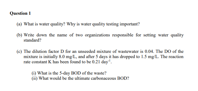 Solved Question 1 (a) What is water quality? Why is water | Chegg.com