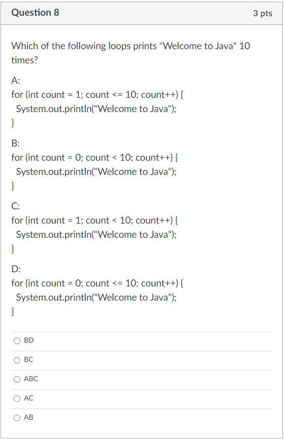 Solved Question 8 3 pts Which of the following loops prints | Chegg.com