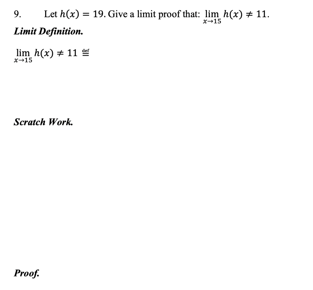 Solved 9. Let h(x) = 19. Give a limit proof that: lim h(x) | Chegg.com