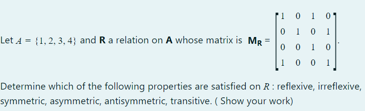Solved 1 0 1 0 0 1 0 1 Let A = {1, 2, 3, 4; and R a relation | Chegg.com