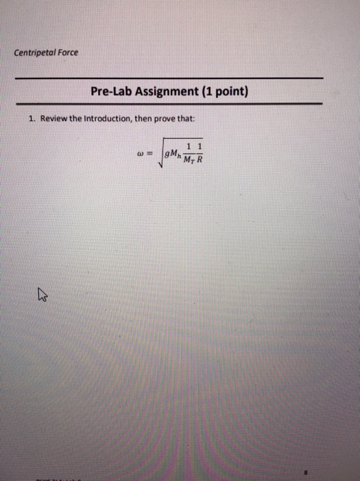 Centripetal Force Pre-Lab Assignment (1 point) 1. | Chegg.com