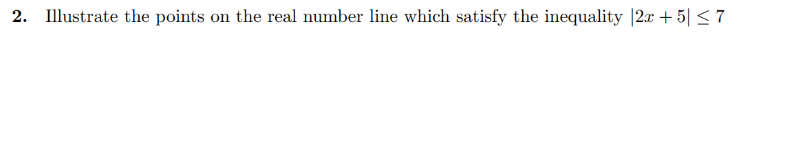 Solved 2. Illustrate the points on the real number line | Chegg.com