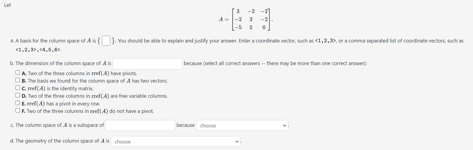 Solved Let A=⎣⎡3−2−5−235−2−20⎦⎤ a. A basis for the column | Chegg.com