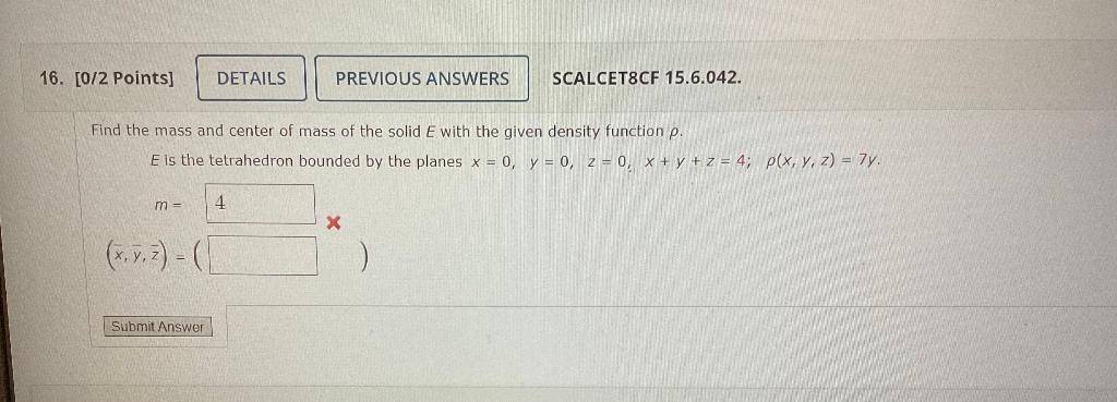 Solved Find the mass and center of mass of the solid E with | Chegg.com