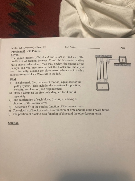Solved MEEN 225 (Dynamics)--Exam # 2 Last Name Page Problem | Chegg.com Solved MEEN 225 (Dynamics)--Exam # 2 Last Name Page Problem | Chegg.com