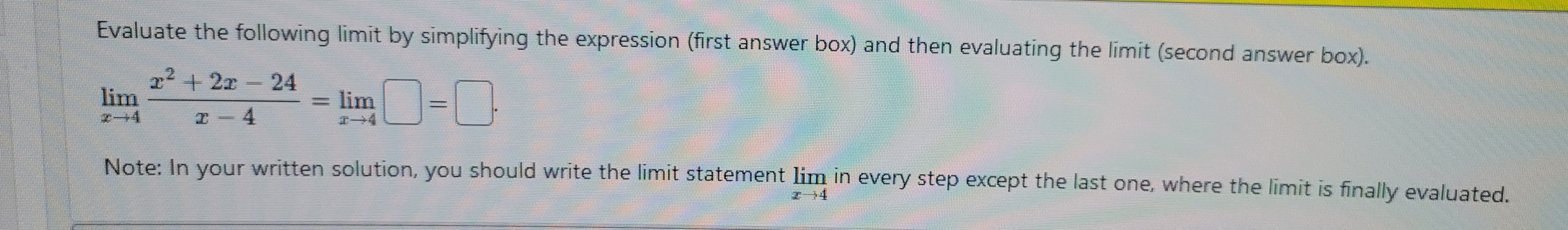 Solved Evaluate the following limit by simplifying the | Chegg.com