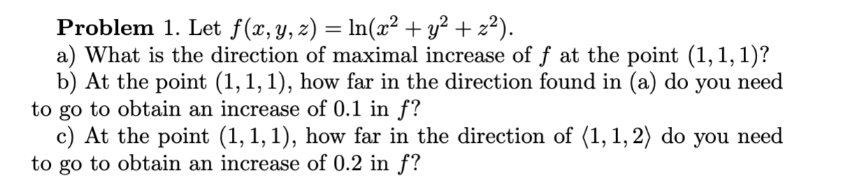 Solved Problem 1. Let f(x,y,z)=ln(x2+y2+z2). a) What is the | Chegg.com