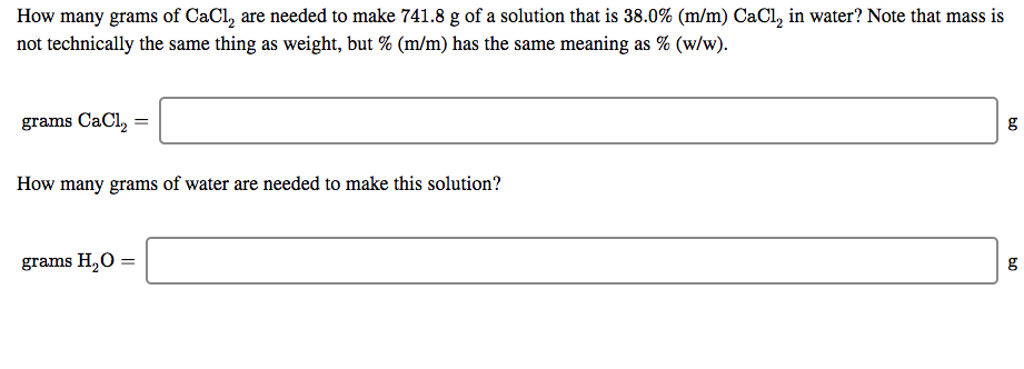 Solved How many grams of CaCl, are needed to make 741.8 g of | Chegg.com