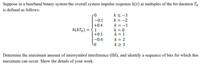 Solved Suppose in a baseband binary system the overall | Chegg.com