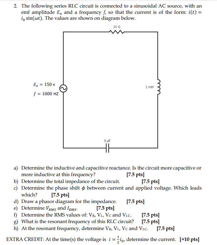 Solved 2. The following series RLC circuit is connected to a | Chegg.com