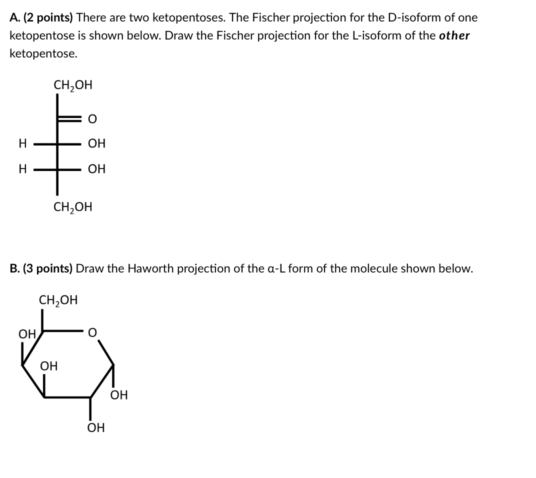 Solved A. (2 points) There are two ketopentoses. The Fischer | Chegg.com