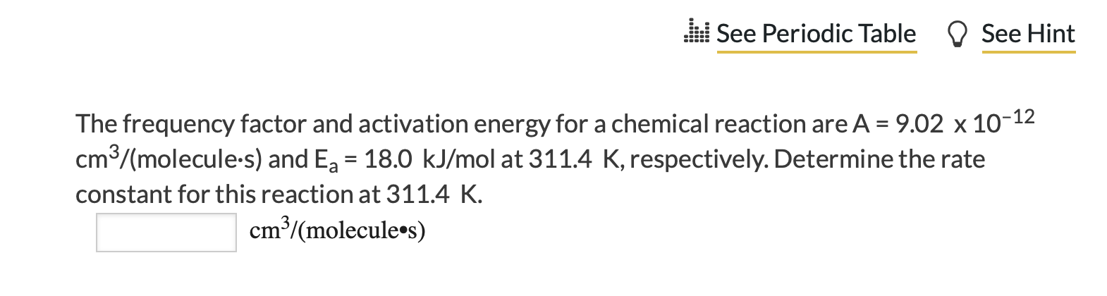 Solved W See Periodic Table See Hint The frequency factor | Chegg.com