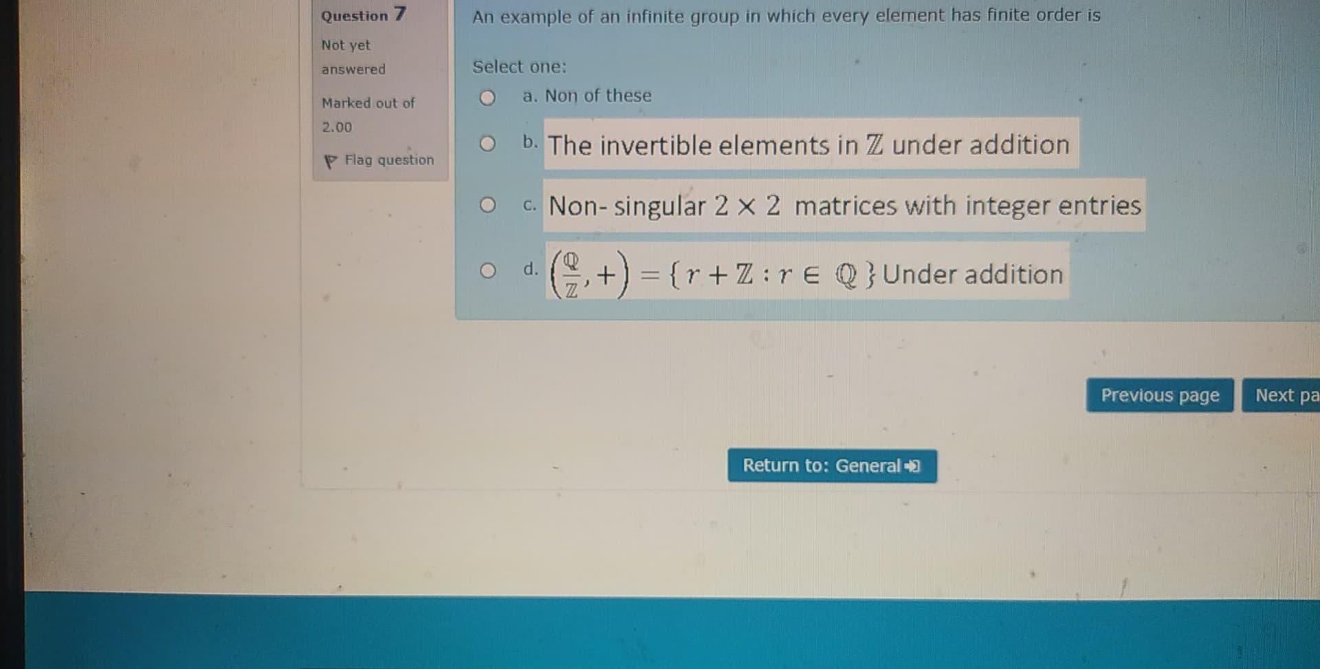 Solved Question 7 An example of an infinite group in which | Chegg.com