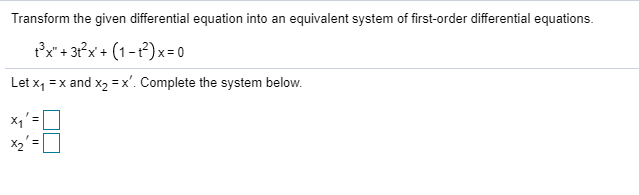 Solved Transform The Given Differential Equation Into An