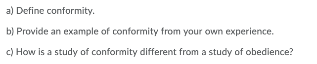 Solved a) Define conformity. b) Provide an example of | Chegg.com