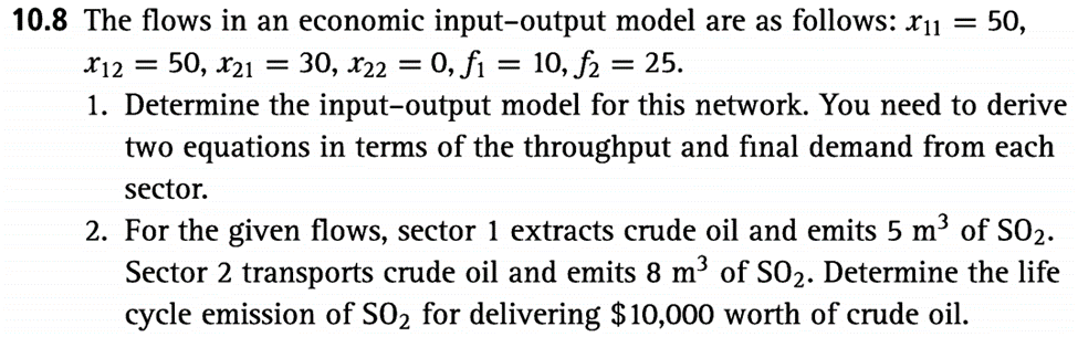 Solved 10.8 The flows in an economic input-output model are | Chegg.com