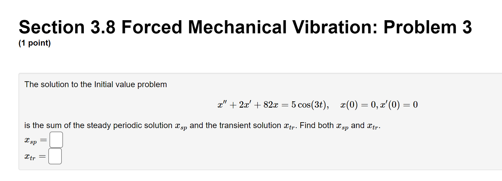 Solved Section 3.8 ﻿Forced Mechanical Vibration: Problem 3(1 | Chegg.com