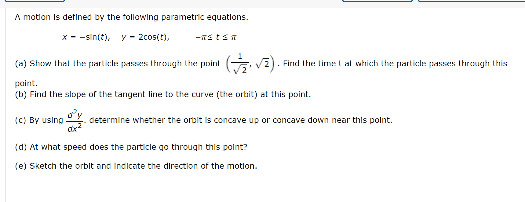 Solved A motion is defined by the following parametric | Chegg.com