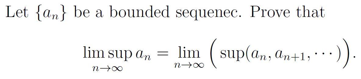 Solved Let {an} be a bounded sequenec. Prove that lim sup an | Chegg.com