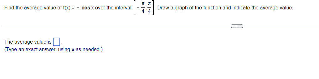 Solved Find the average value of f(x)=−cosx over the | Chegg.com