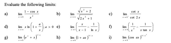 Solved Evaluate the following limits: + a) 1 - cos x lim 10 | Chegg.com