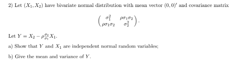 Solved 2) Let (X1, X2) have bivariate normal distribution | Chegg.com