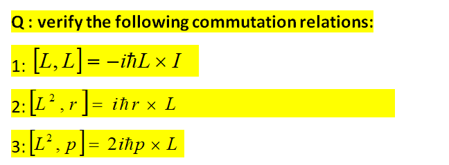 Solved Q : verify the following commutation relations: 1: | Chegg.com