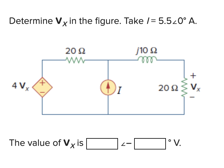 Solved Determine Vx in the figure. Take 1 = 5.5_0° A. 2012 | Chegg.com