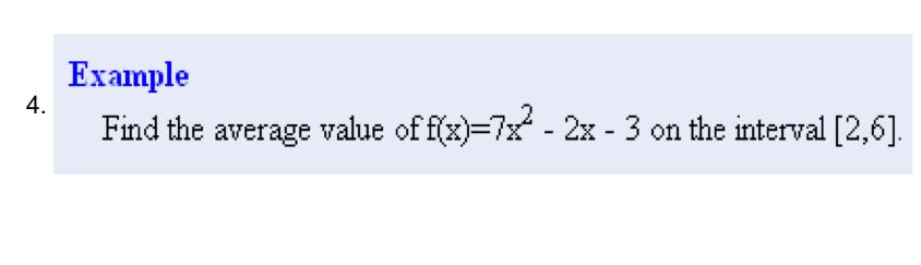 Solved 4. Example Find the average value of f(x)=7x2 - 2x - | Chegg.com
