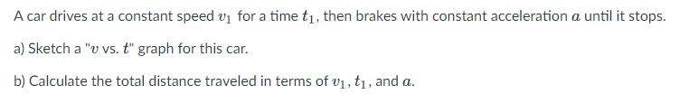 Solved A car drives at a constant speed v1 for a time t1, | Chegg.com