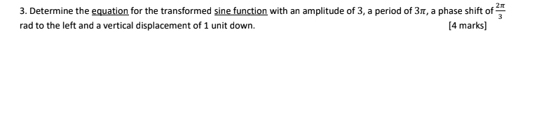 Solved 3. Determine the equation for the transformed sine | Chegg.com