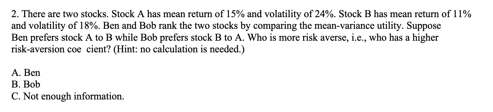 Solved 2. There are two stocks. Stock A has mean return of | Chegg.com