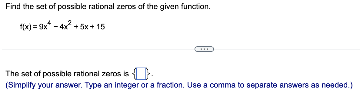 Solved Find the set of possible rational zeros of the given | Chegg.com