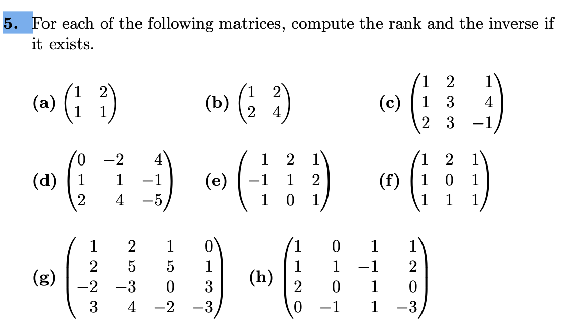 Solved 5. For each of the following matrices, compute the | Chegg.com