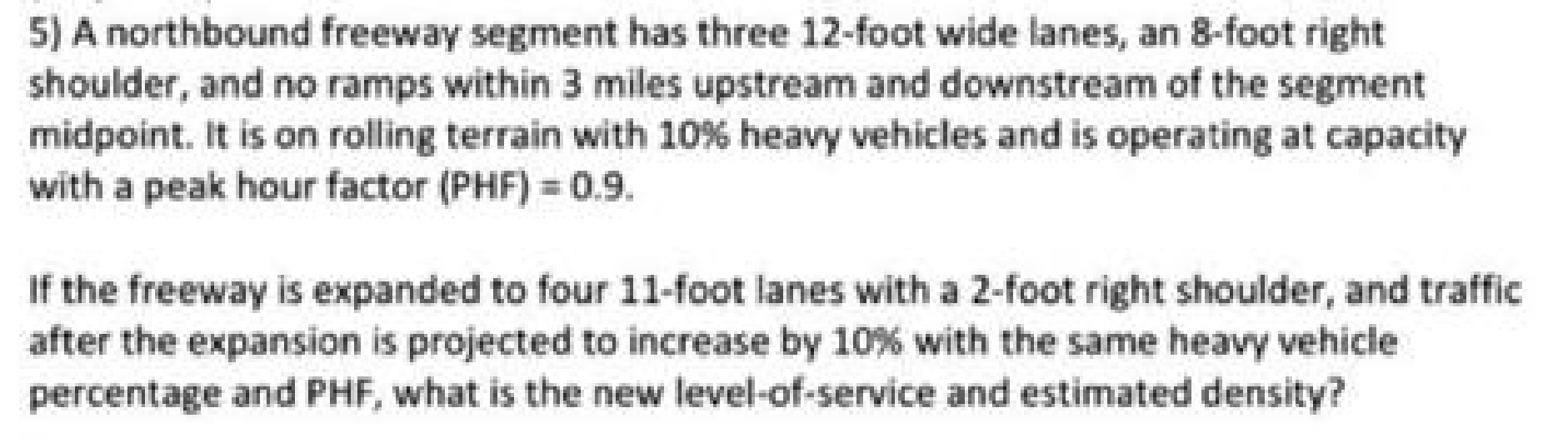 Solved 5) A northbound freeway segment has three 12-foot | Chegg.com