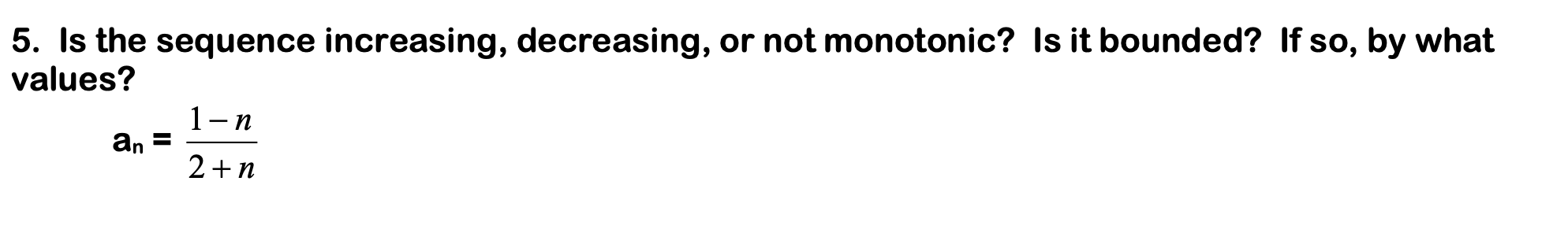 Solved 5. Is the sequence increasing, decreasing, or not | Chegg.com
